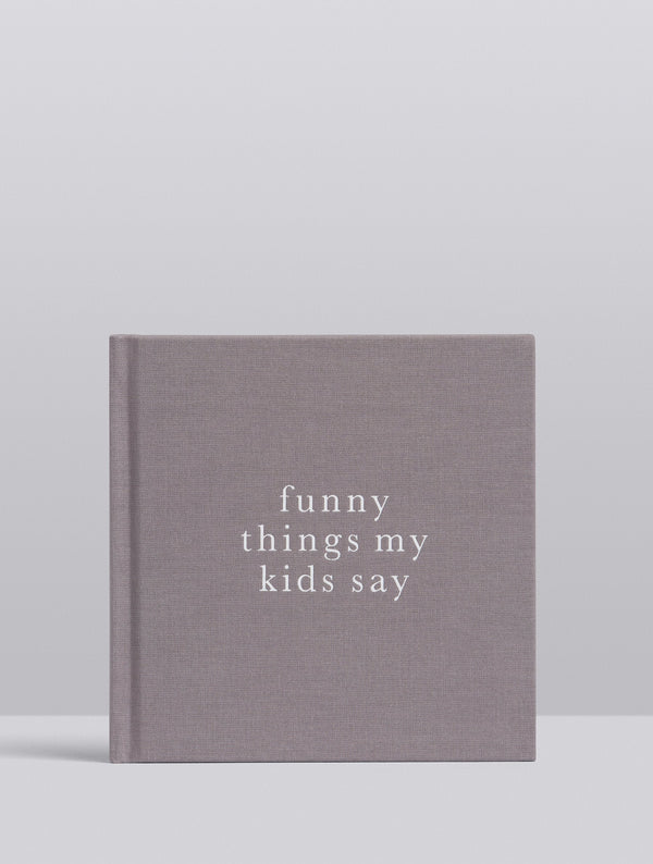 Funny Things My Kids Say. Grey - Write To Me US